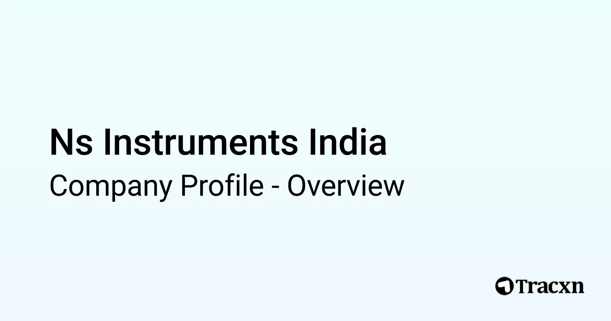 Ns Instruments India - 2026 Company Profile & Competitors - Tracxn