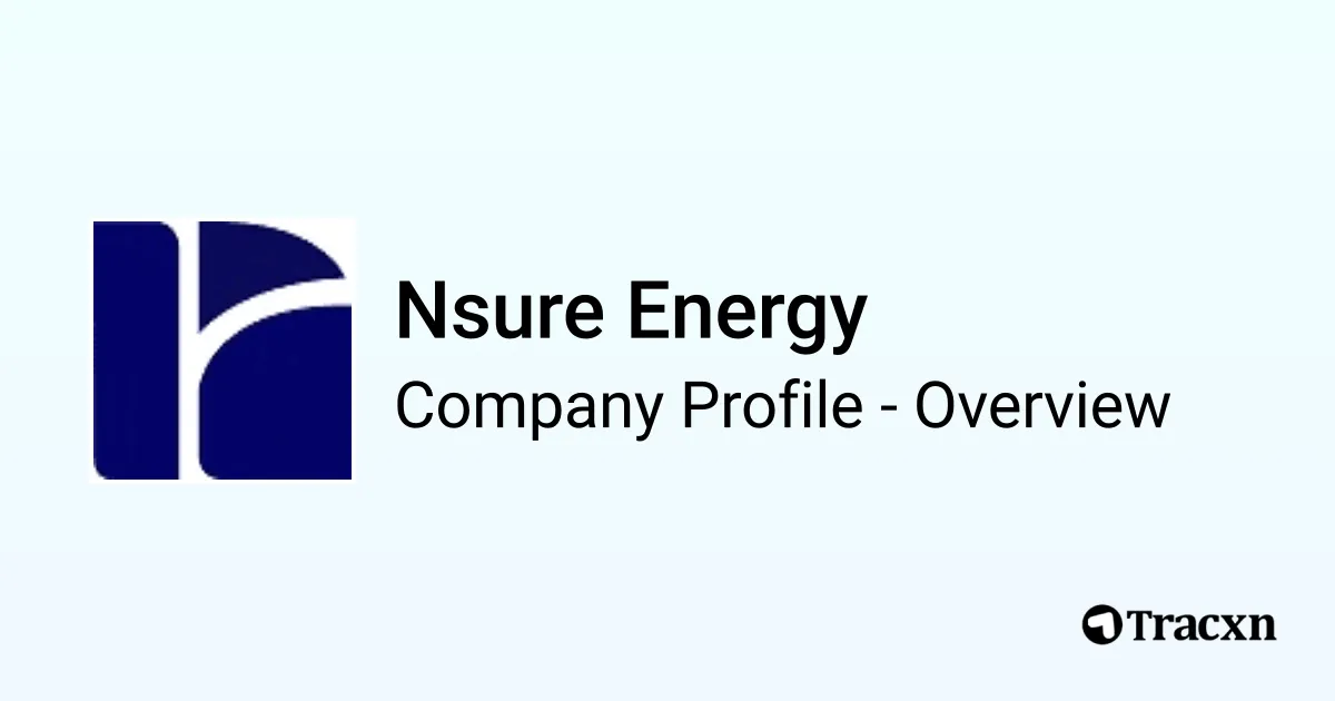 Nsure Energy - 2026 Company Profile, Competitors & Financials - Tracxn
