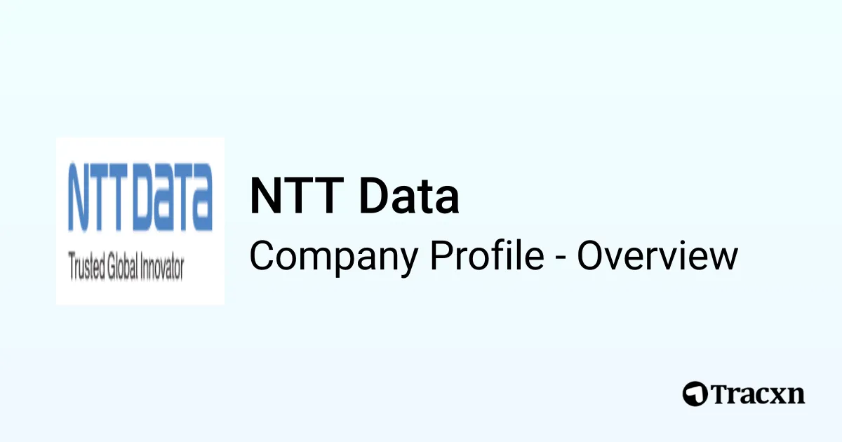 NTT Data - 2025 Company Profile & Competitors - Tracxn