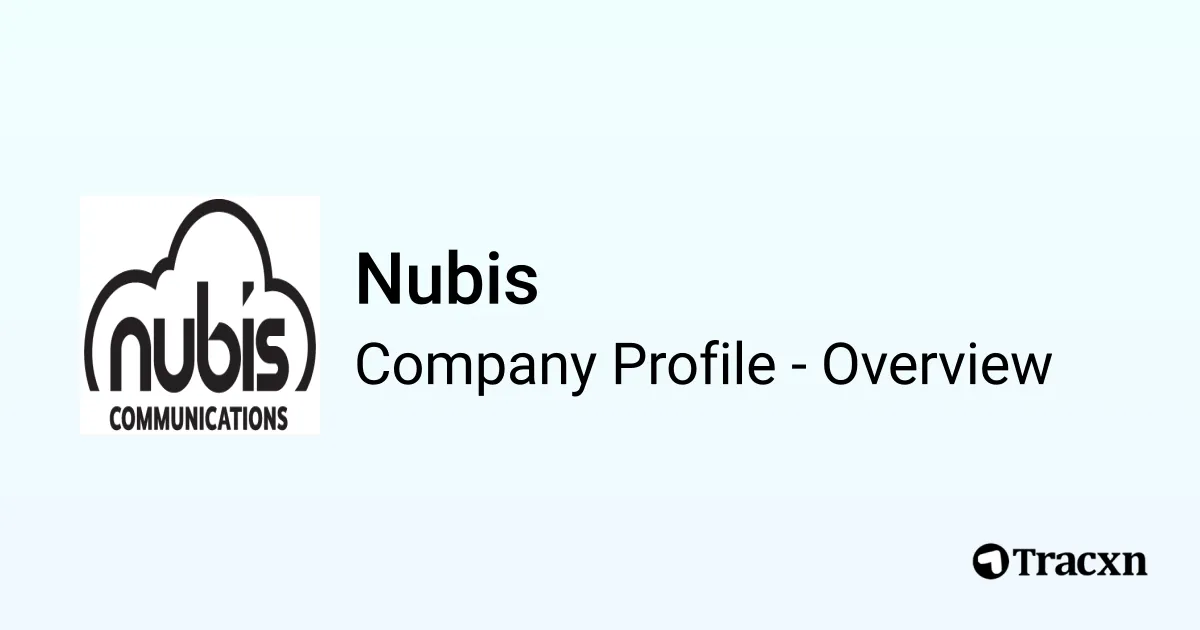 Nubis - 2025 Company Profile & Funding - Tracxn