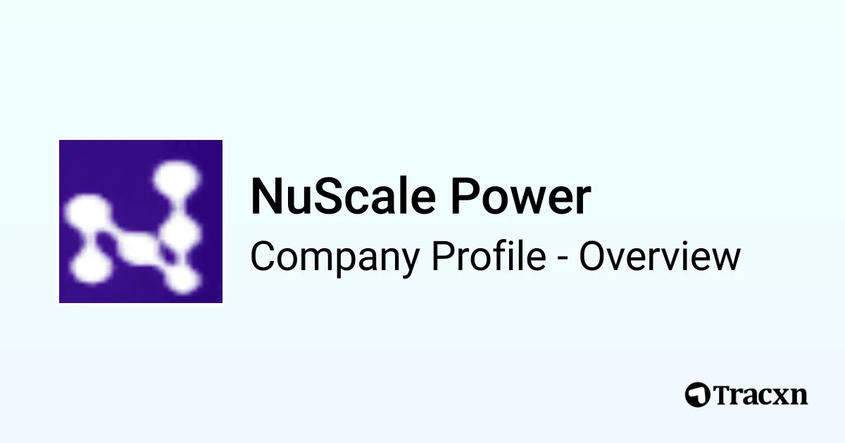 NuScale Power - 2025 Company Profile, Team, Funding, Competitors ...