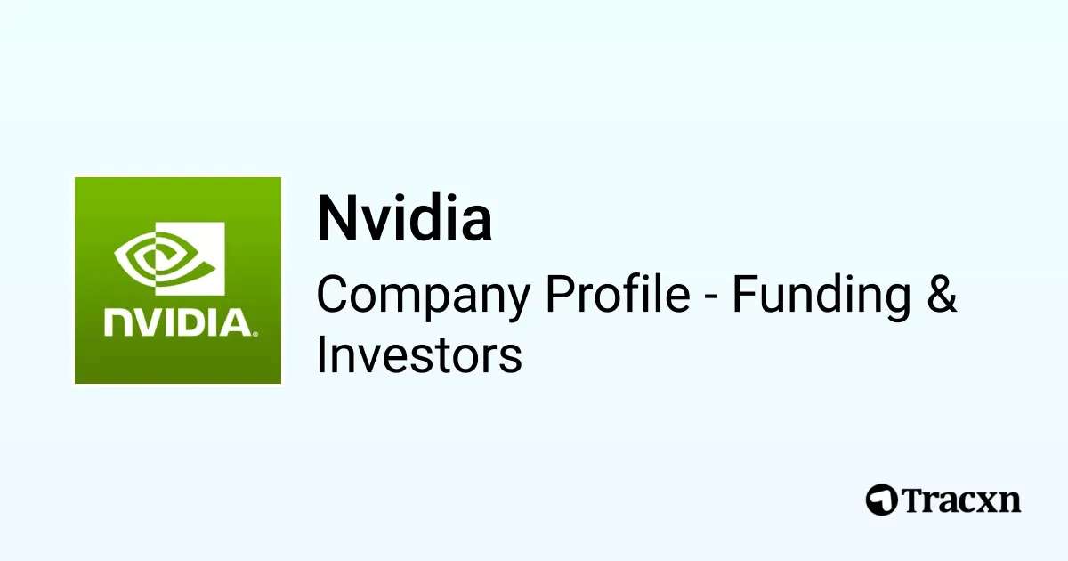 Nvidia - 2026 Funding Rounds & List of Investors - Tracxn