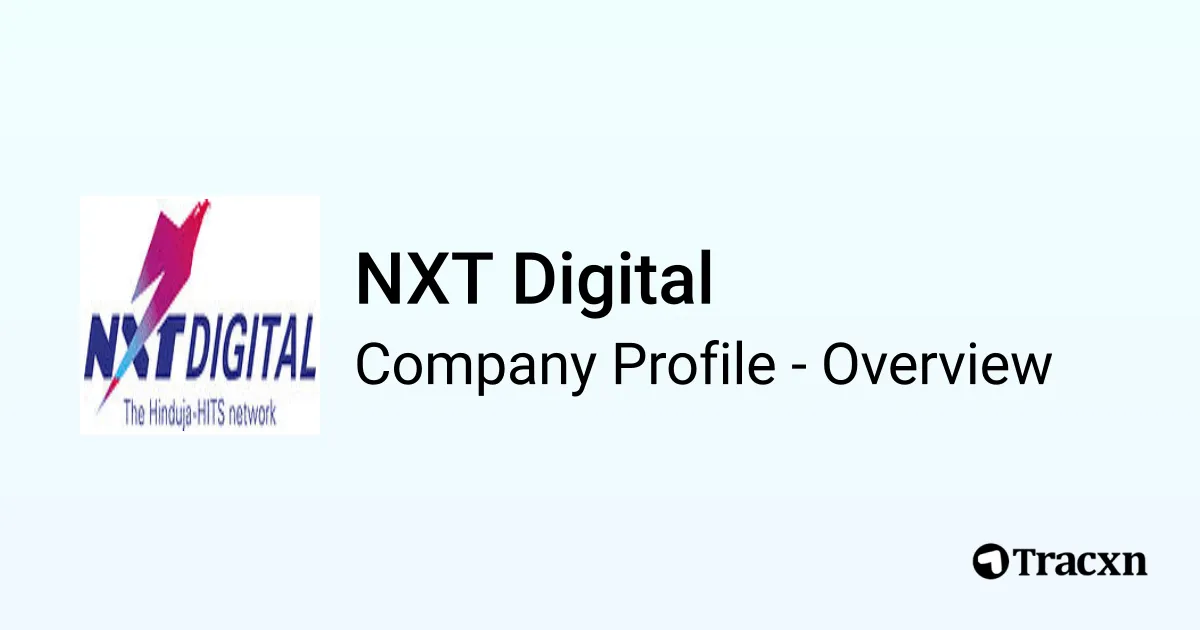 NXT Digital - 2025 Company Profile & Competitors - Tracxn