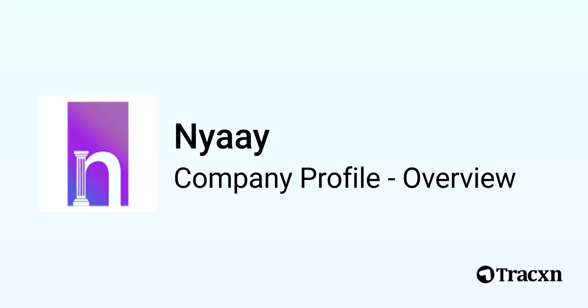 Nyaay - 2026 Company Profile, Team, Competitors & Financials - Tracxn