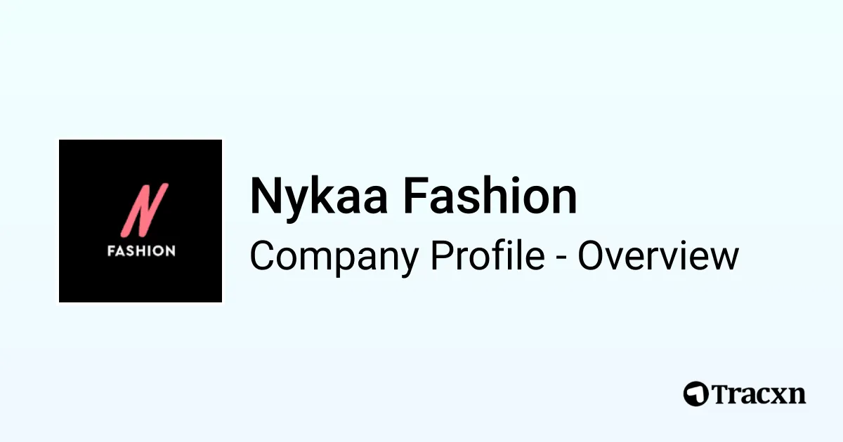 Nykaa Fashion - 2025 Company Profile, Team, Competitors & Financials ...