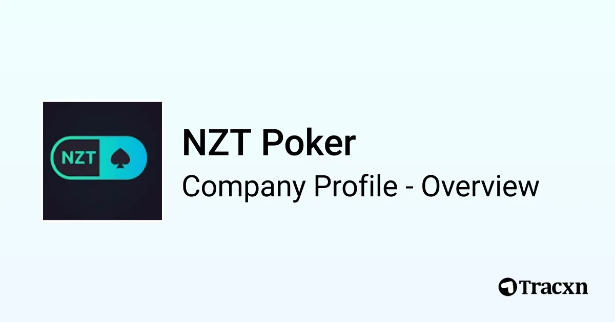 NZT Poker - 2025 Company Profile & Competitors - Tracxn