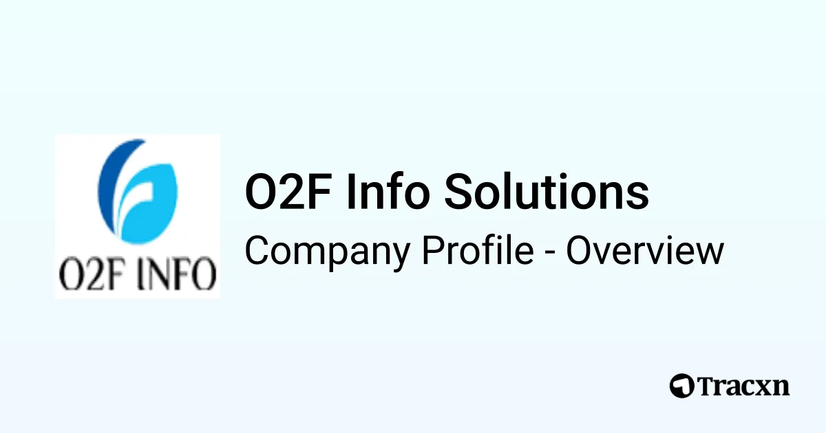 O2F Info Solutions - 2025 Company Profile, Team, Competitors ...