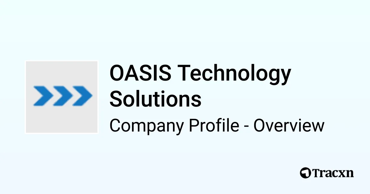 OASIS Technology Solutions - 2025 Company Profile & Competitors - Tracxn