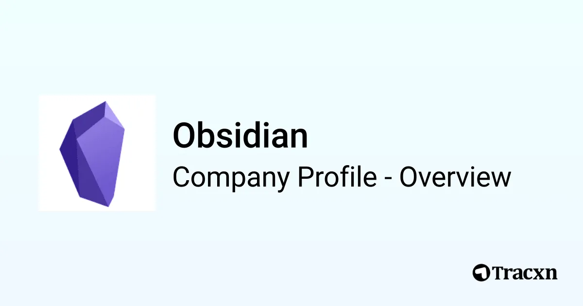 Obsidian - 2025 Company Profile & Competitors - Tracxn