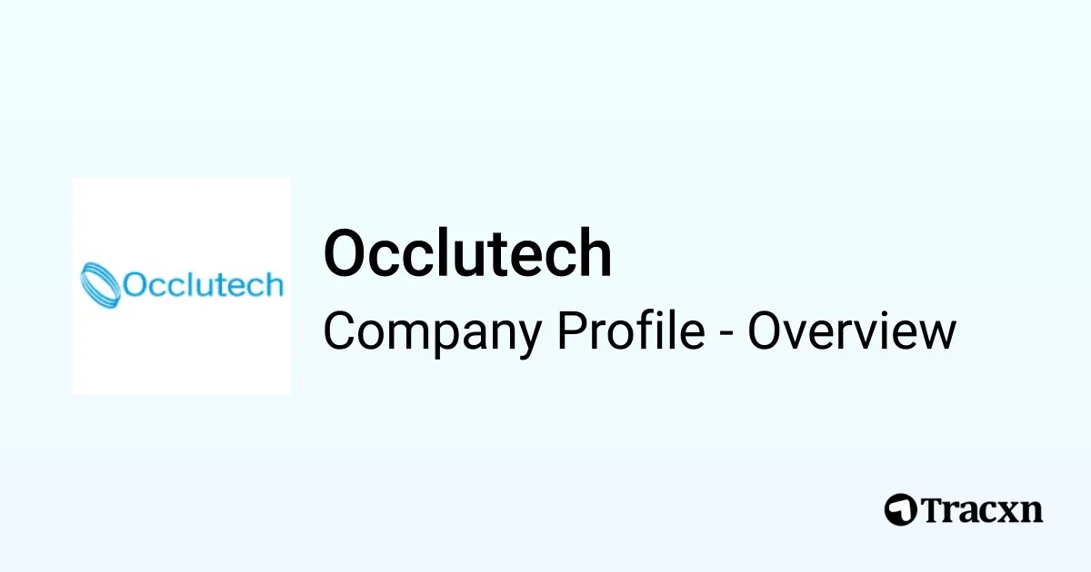 Occlutech - 2026 Company Profile, Team, Funding & Competitors - Tracxn