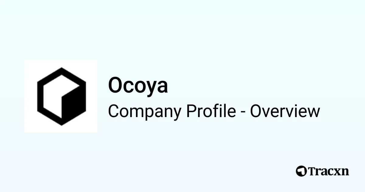 Ocoya - 2025 Company Profile, Team, Funding & Competitors - Tracxn