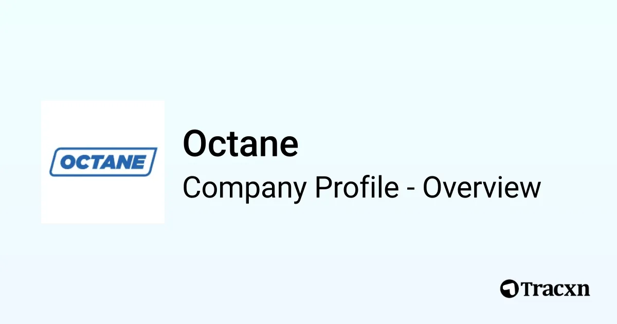 Octane - 2026 Company Profile, Team, Funding & Competitors - Tracxn