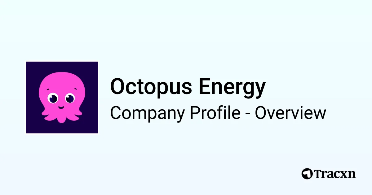 Octopus Energy - 2026 Company Profile, Team, Funding, Competitors ...