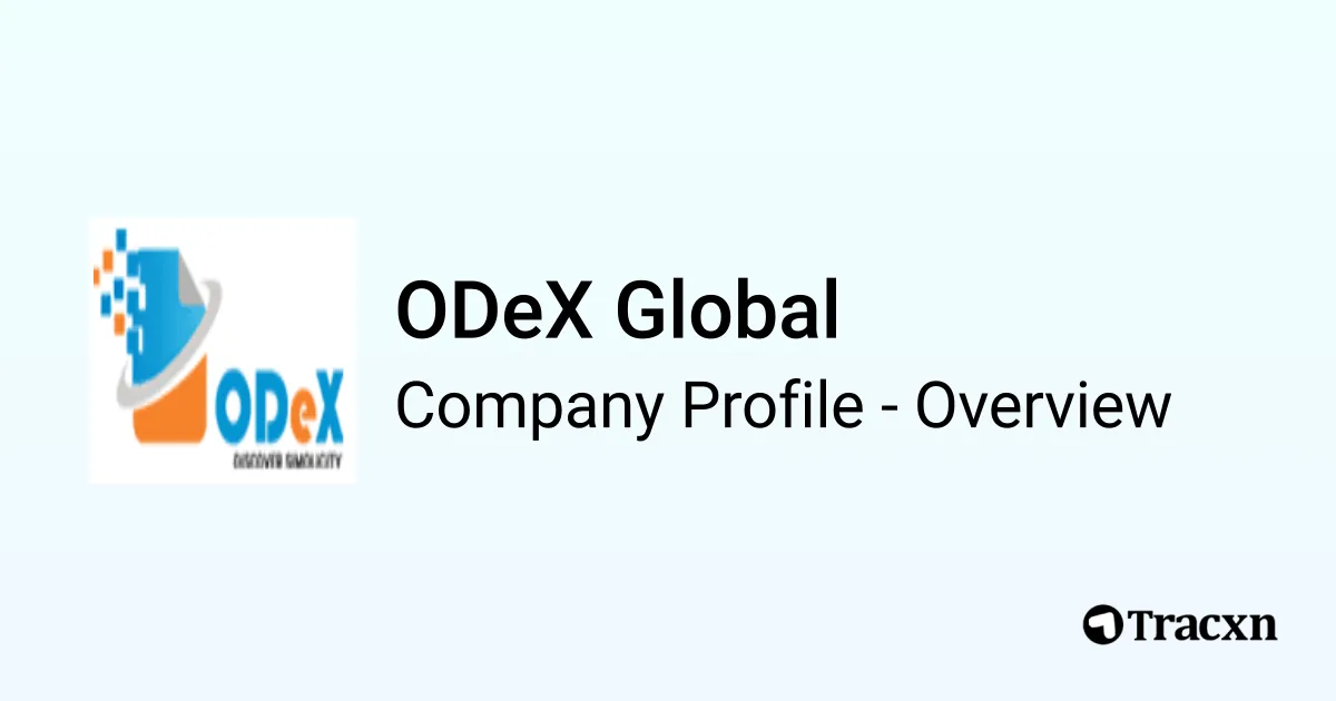 ODeX Global - 2025 Company Profile, Team, Funding, Competitors ...