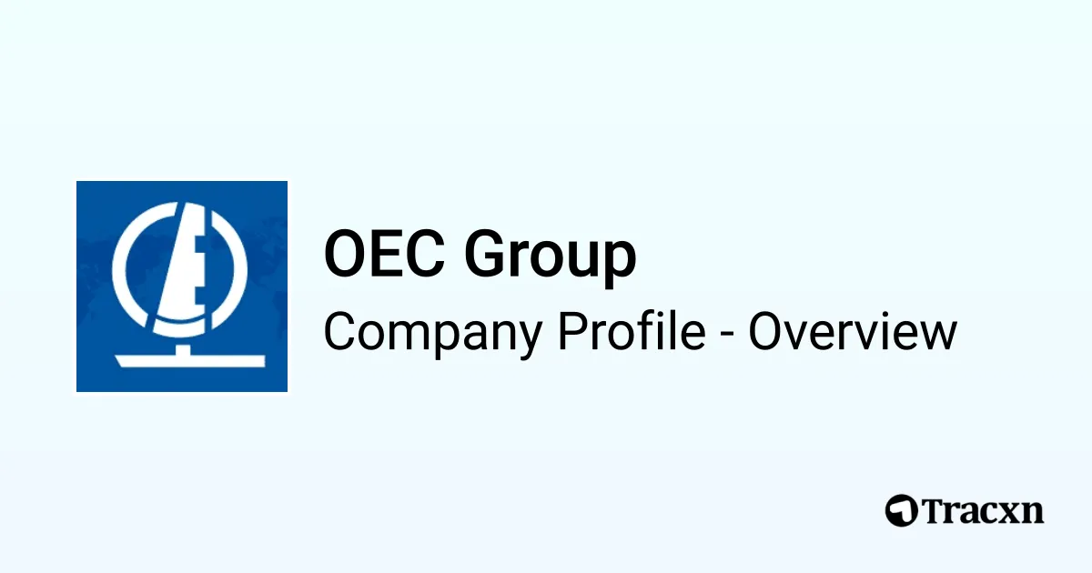 OEC Group - 2025 Company Profile & Competitors - Tracxn