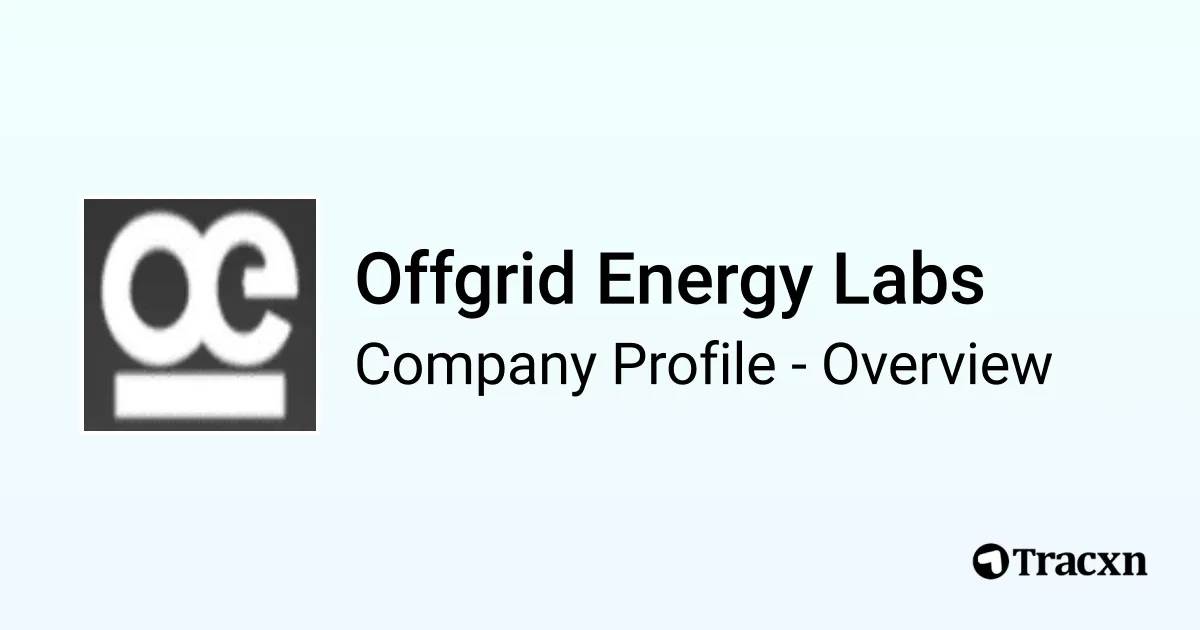 Offgrid Energy Labs - 2025 Company Profile, Team, Funding, Competitors & Financials - Tracxn