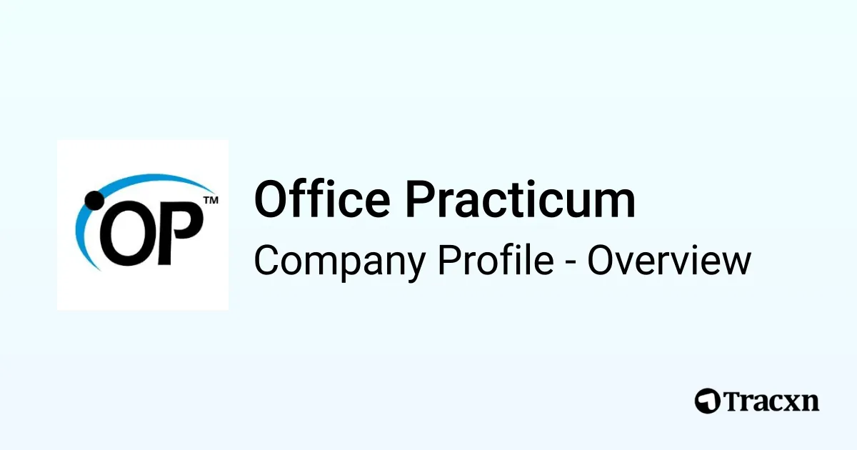 Office Practicum - 2025 Company Profile, Team, Funding & Competitors ...