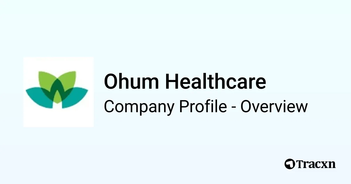 Ohum Healthcare - 2026 Company Profile, Team, Competitors & Financials ...