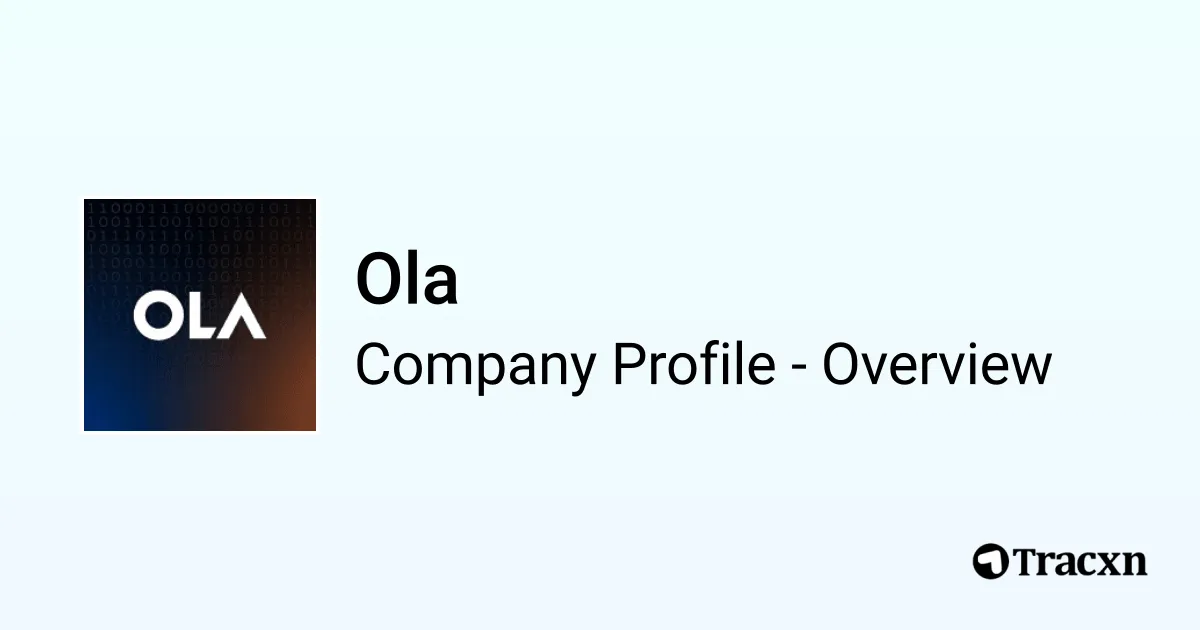 Ola - 2026 Company Profile, Team, Funding, Competitors & Financials ...