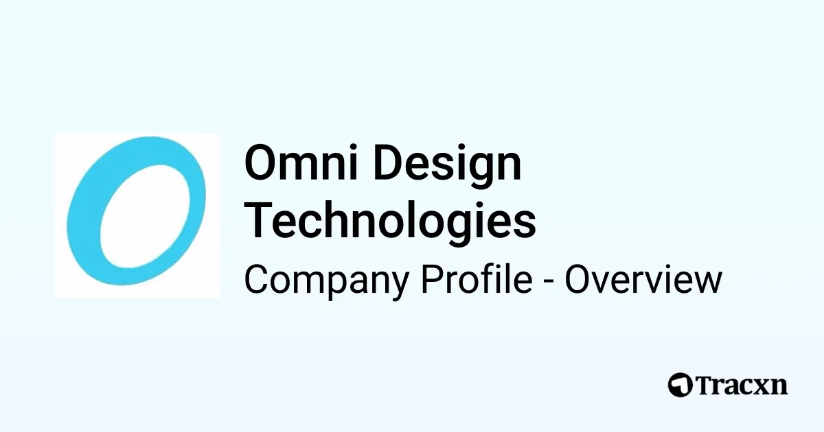 Omni Design Technologies - 2025 Company Profile, Team, Funding & Competitors - Tracxn
