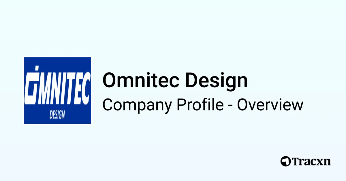 Omnitec Design - 2025 Company Profile, Team, Funding & Competitors - Tracxn