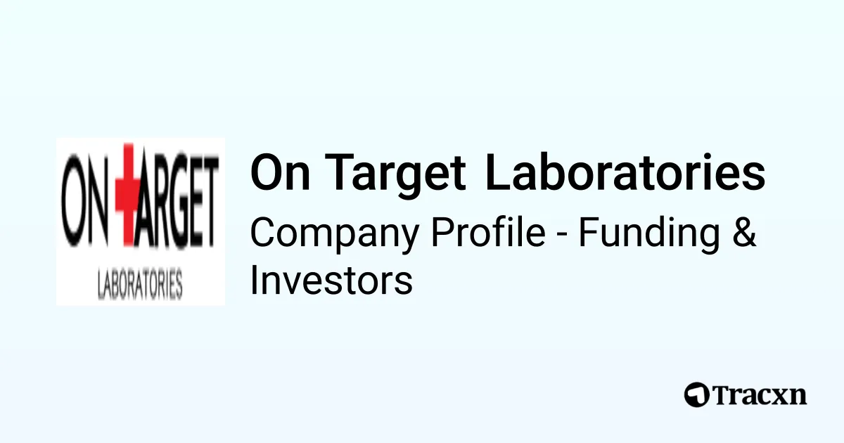 On Target Laboratories - 2026 Funding Rounds & List of Investors - Tracxn