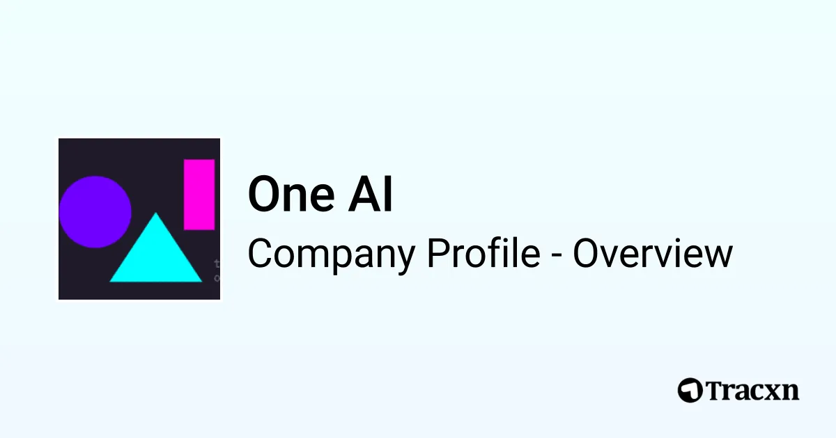 One AI - 2025 Company Profile, Team, Funding & Competitors - Tracxn