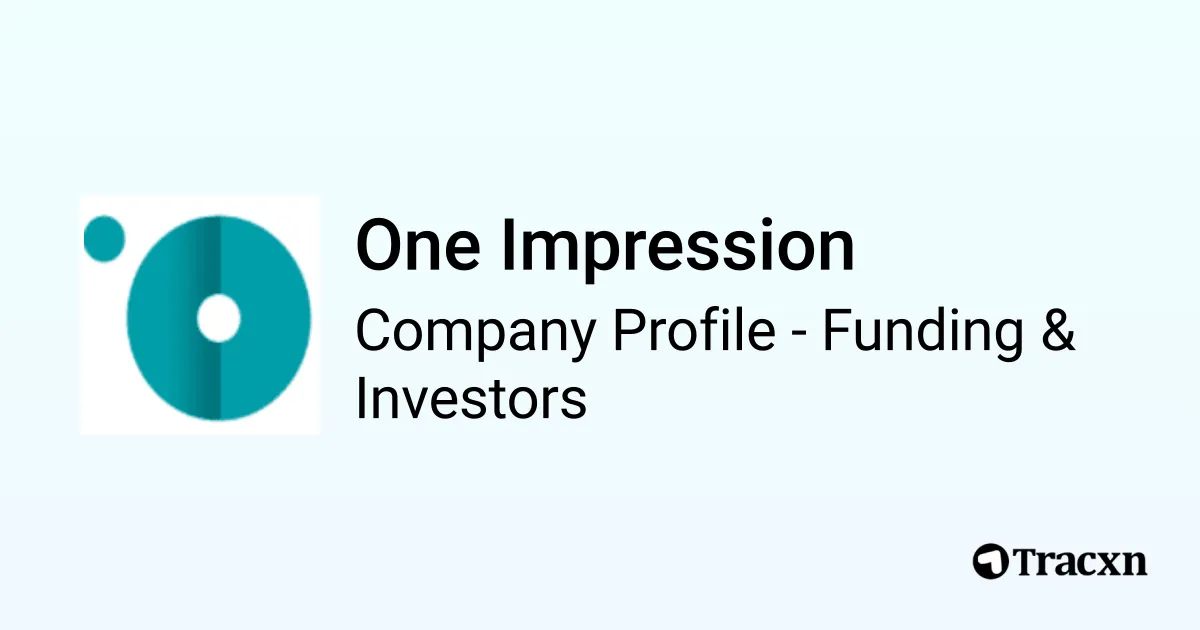 One Impression - 2025 Funding Rounds & List of Investors - Tracxn
