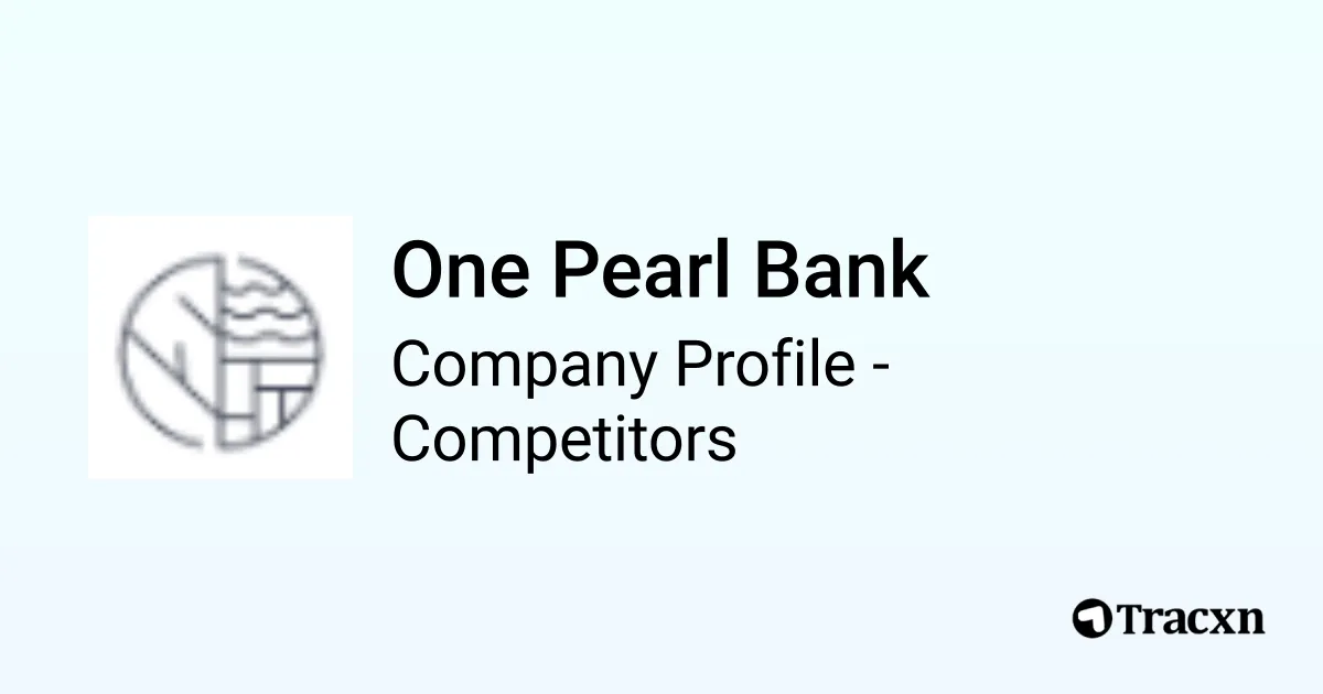 One Pearl Bank - 8217 Competitors and Alternatives - Tracxn