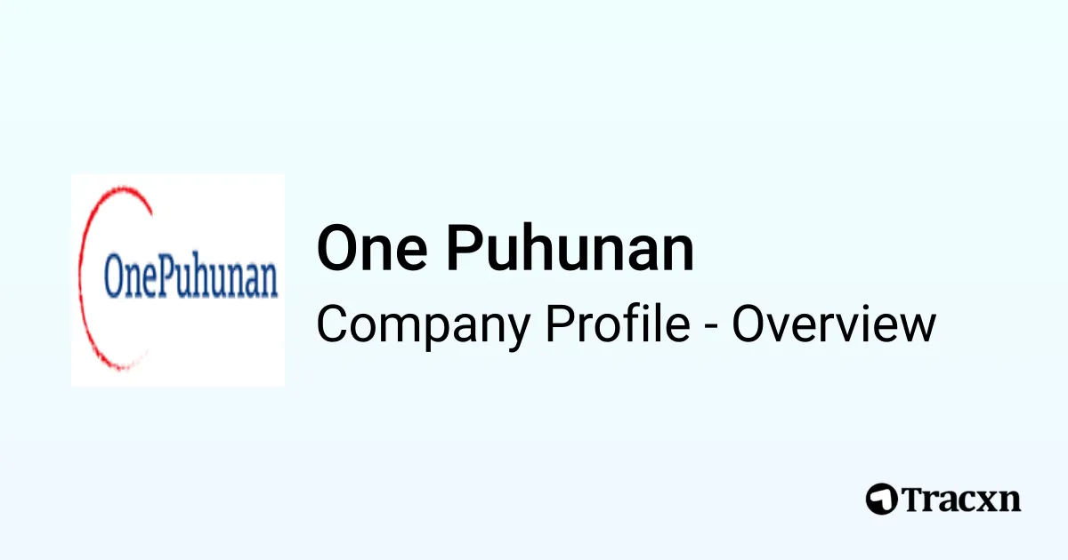 One Puhunan - 2025 Company Profile, Funding & Competitors - Tracxn