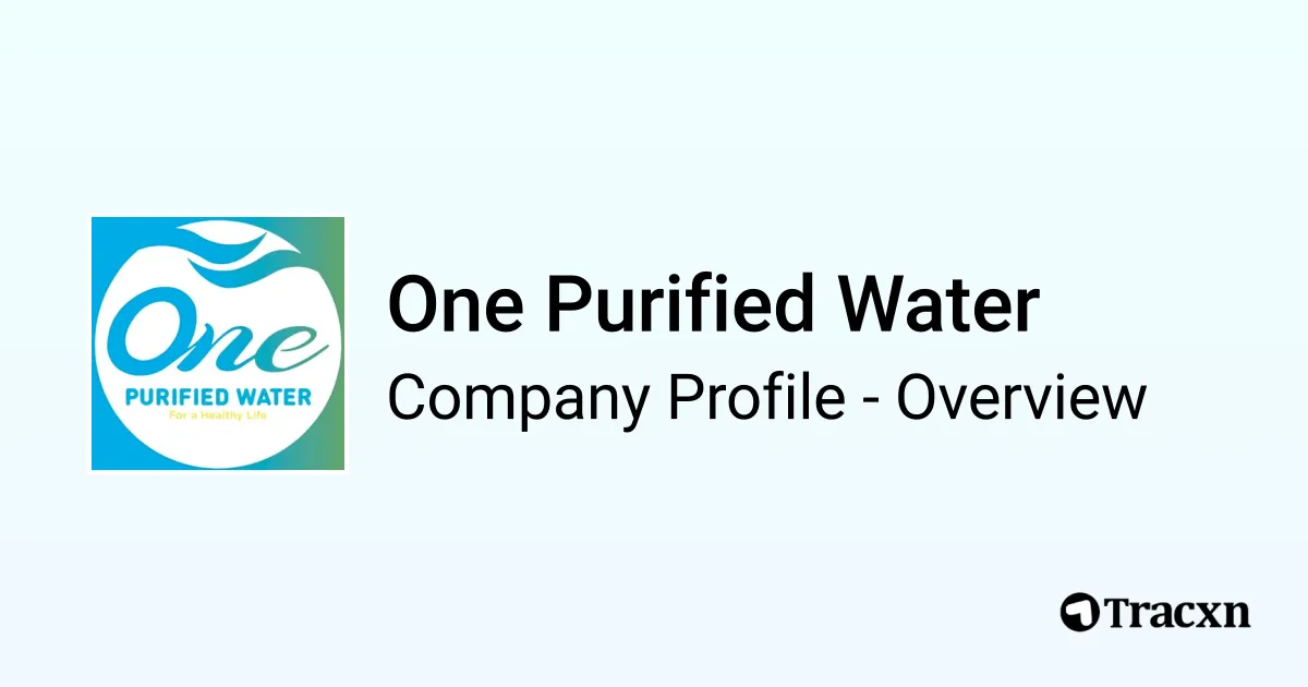 One Purified Water - 2025 Company Profile & Team - Tracxn