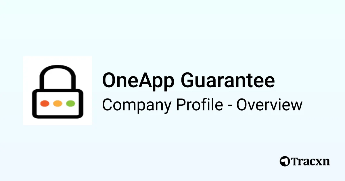OneApp Guarantee - 2025 Company Profile & Team - Tracxn