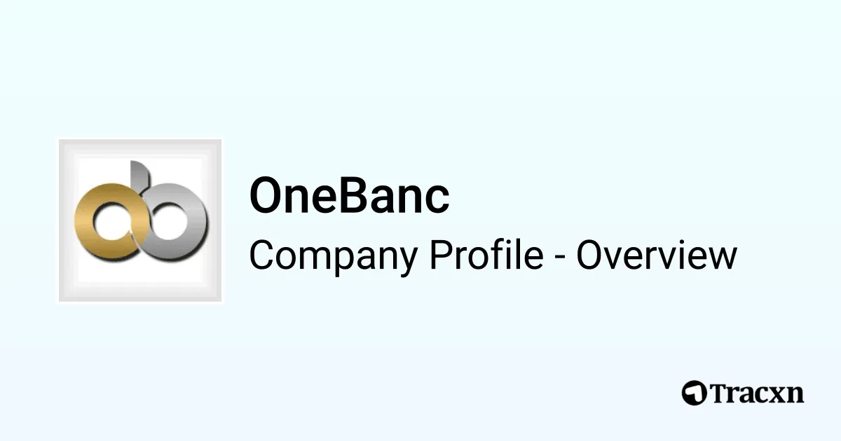 OneBanc - 2025 Company Profile, Team, Funding, Competitors & Financials ...