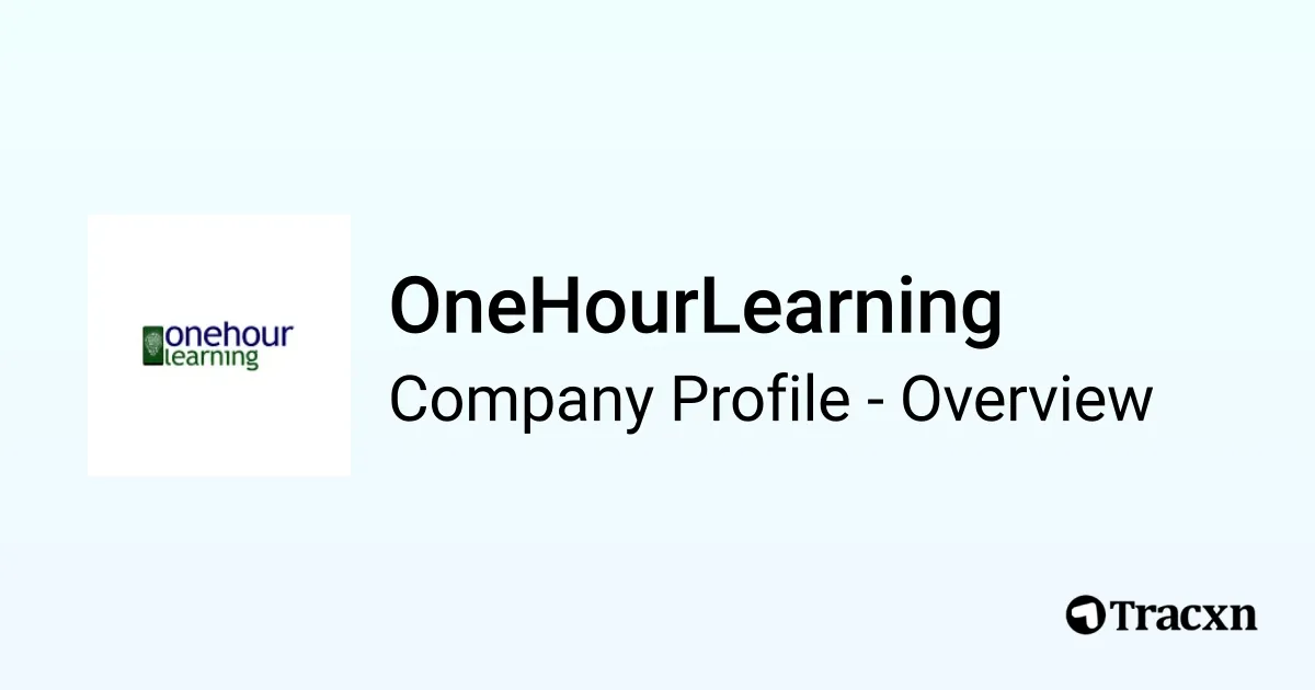 OneHourLearning - 2025 Company Profile, Team, Competitors & Financials - Tracxn