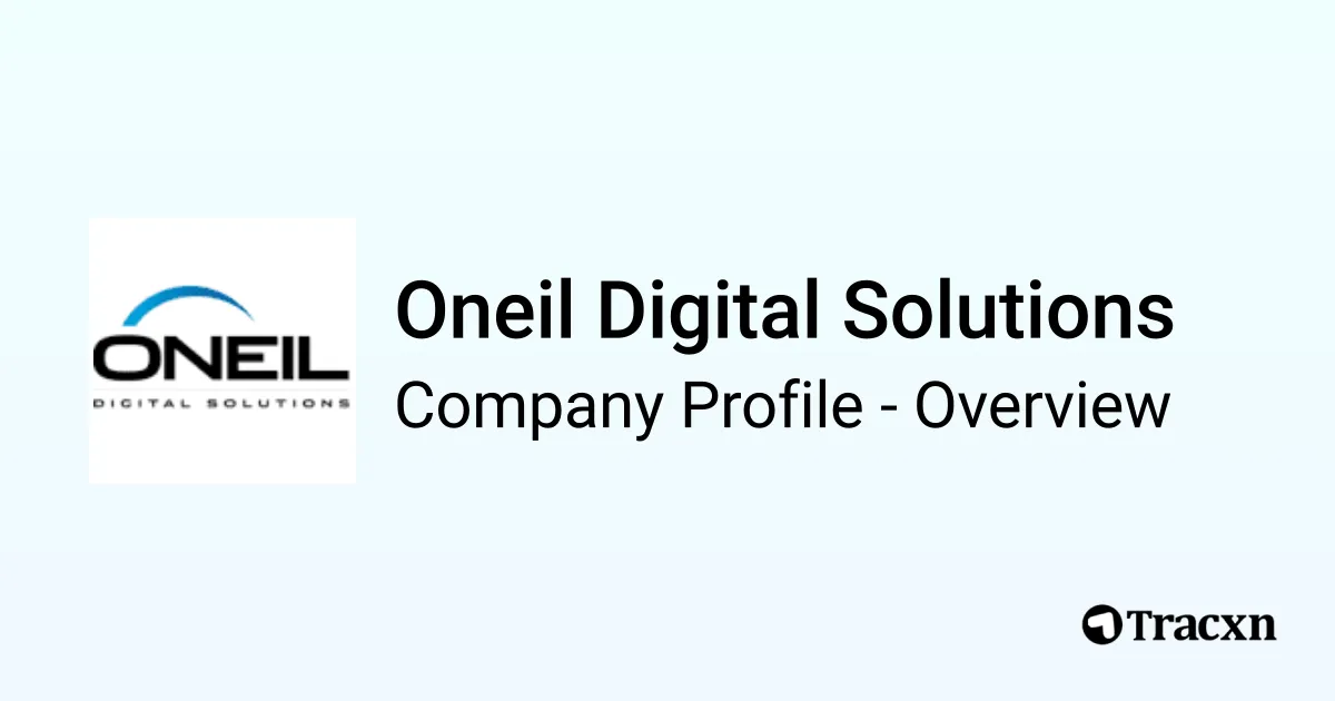 Oneil Digital Solutions - 2025 Company Profile, Team & Competitors - Tracxn
