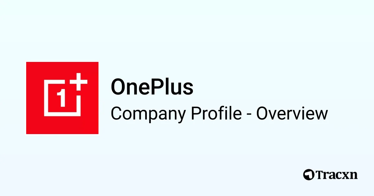 OnePlus - 2025 Company Profile, Team, Competitors & Financials - Tracxn