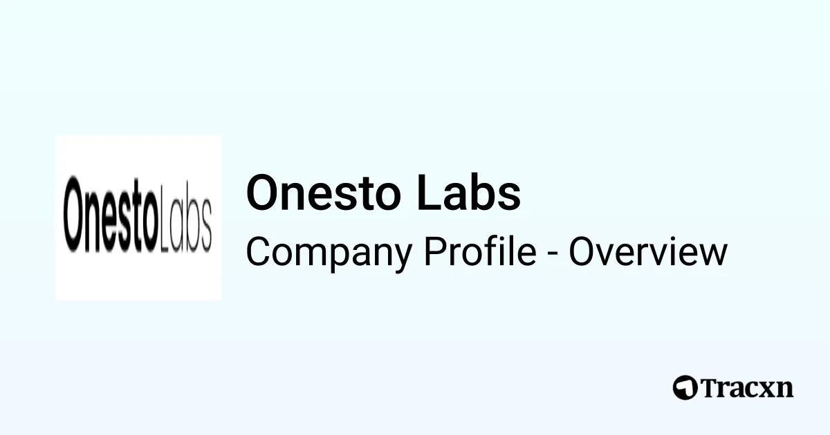 Onesto Labs - 2025 Company Profile, Funding & Competitors - Tracxn