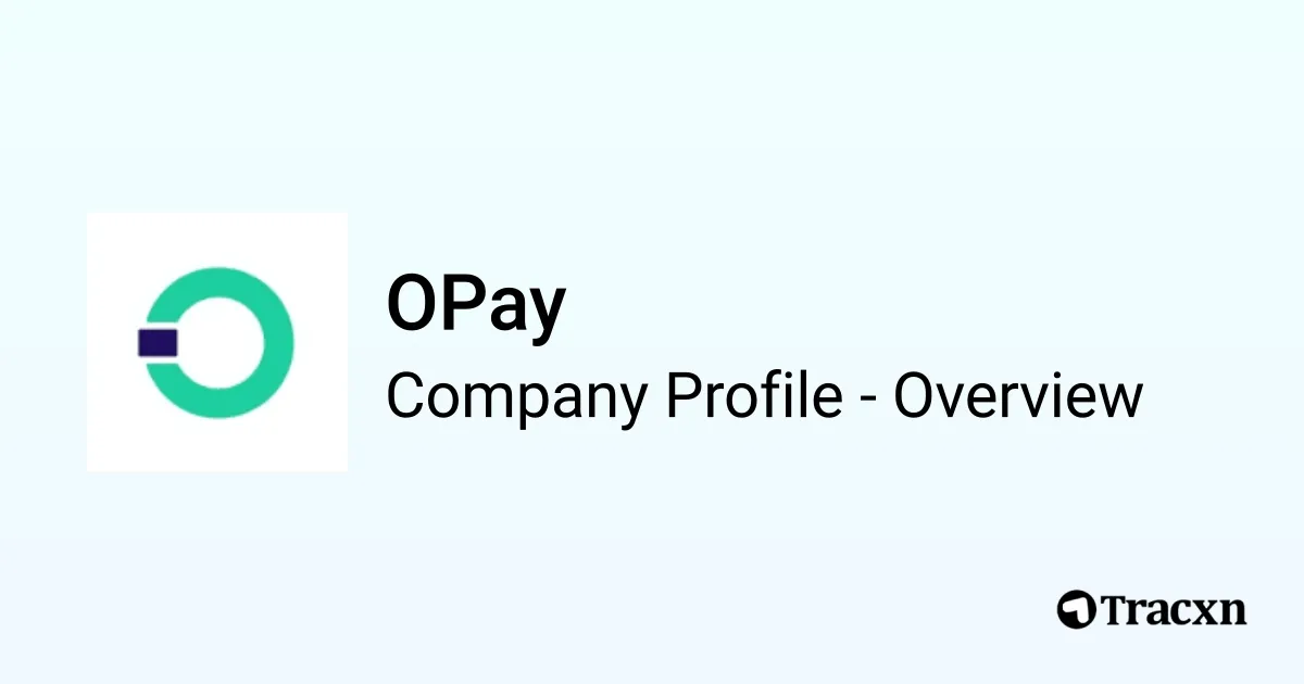 OPay - 2025 Company Profile, Team, Funding, Competitors & Financials ...