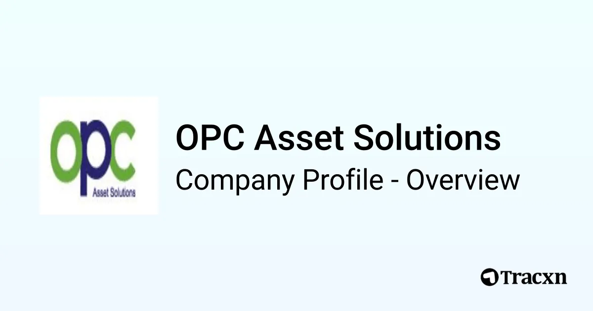 OPC Asset Solutions - 2025 Company Profile, Team, Funding, Competitors ...