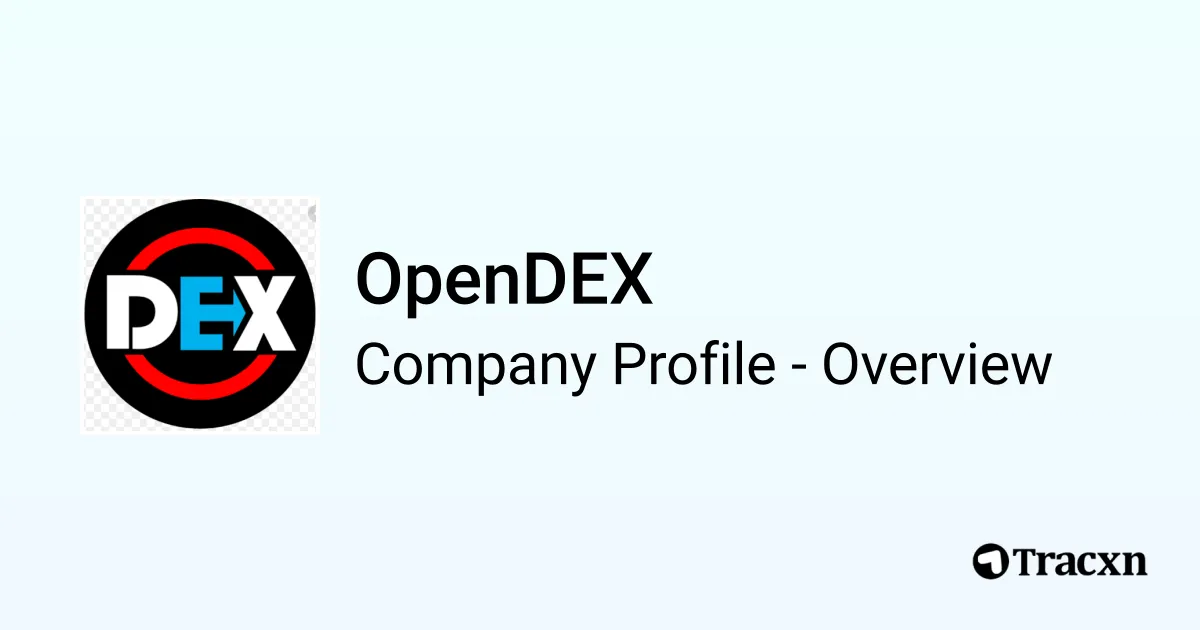 OpenDEX - Company Profile - Tracxn