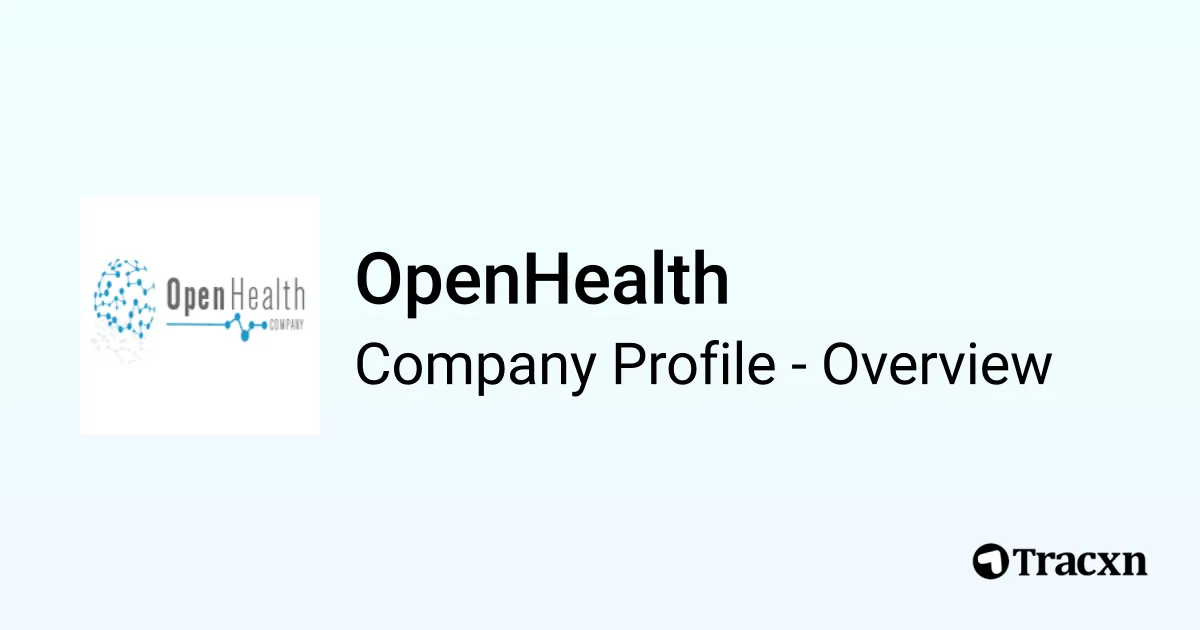 OpenHealth - 2026 Company Profile, Team, Funding & Competitors - Tracxn