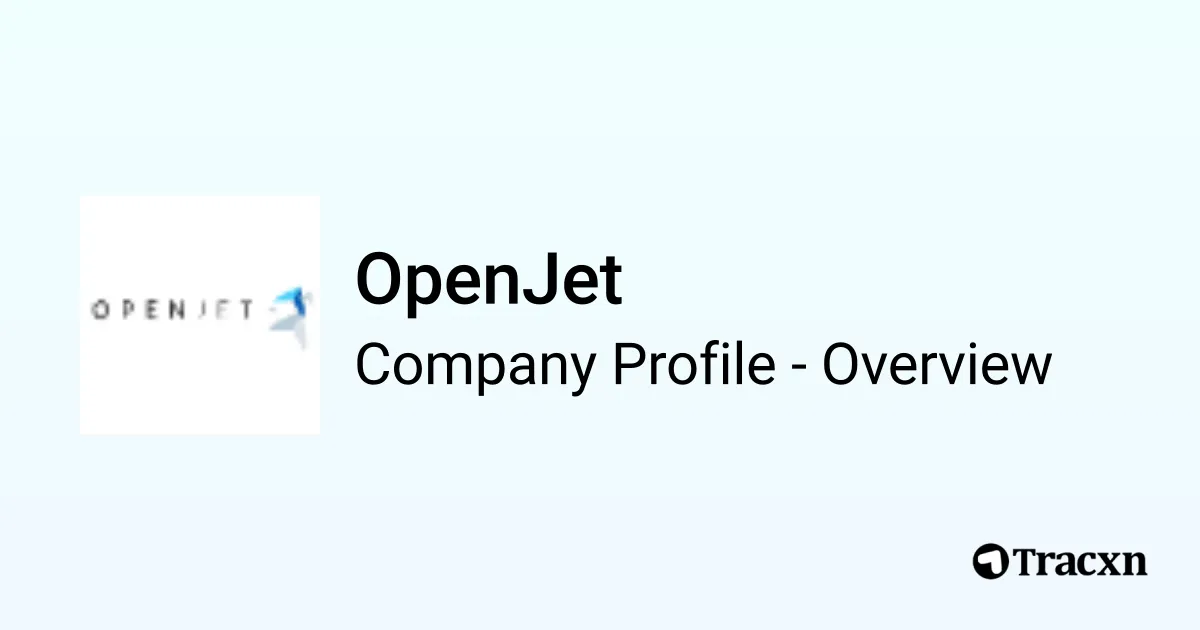 OpenJet - 2025 Company Profile, Funding & Competitors - Tracxn