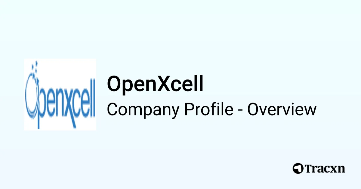 OpenXcell - 2025 Company Profile, Team, Competitors & Financials - Tracxn