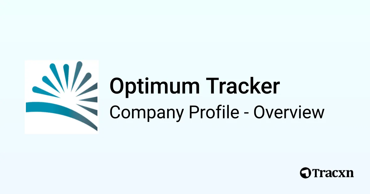 Optimum Tracker - 2025 Company Profile, Team, Funding & Competitors ...