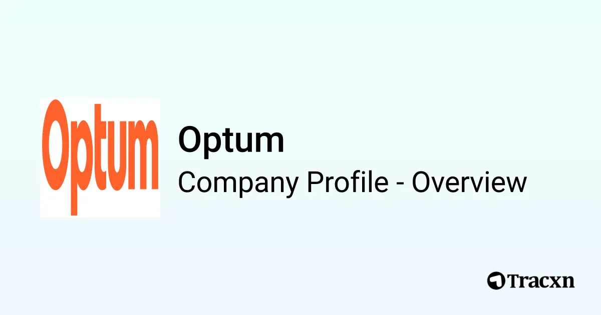Optum - 2025 Company Profile, Team, Funding & Competitors - Tracxn