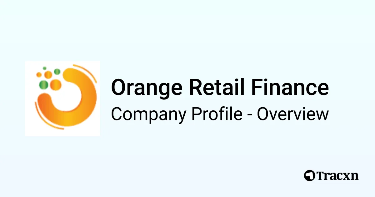 Orange Retail Finance - 2025 Company Profile, Team, Funding ...