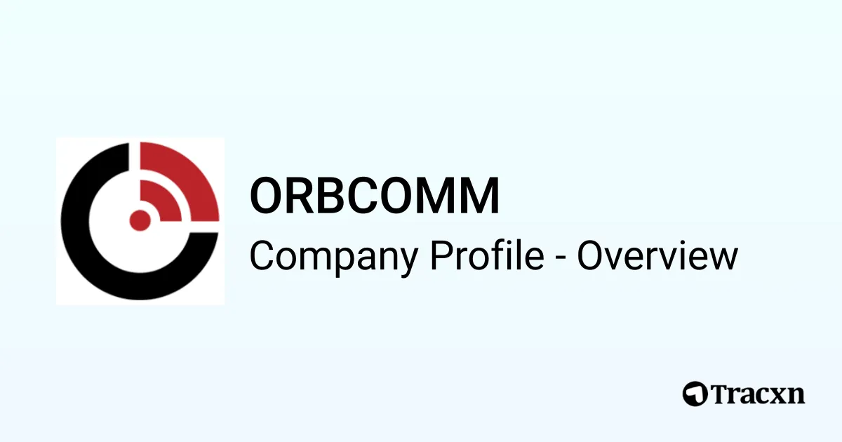 ORBCOMM - 2025 Company Profile, Team, Funding, Competitors & Financials ...