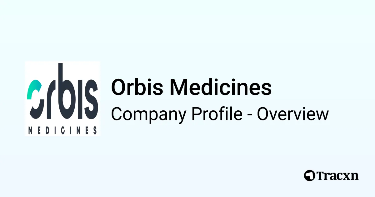 Orbis Medicines - 2026 Company Profile, Team, Funding, Competitors ...