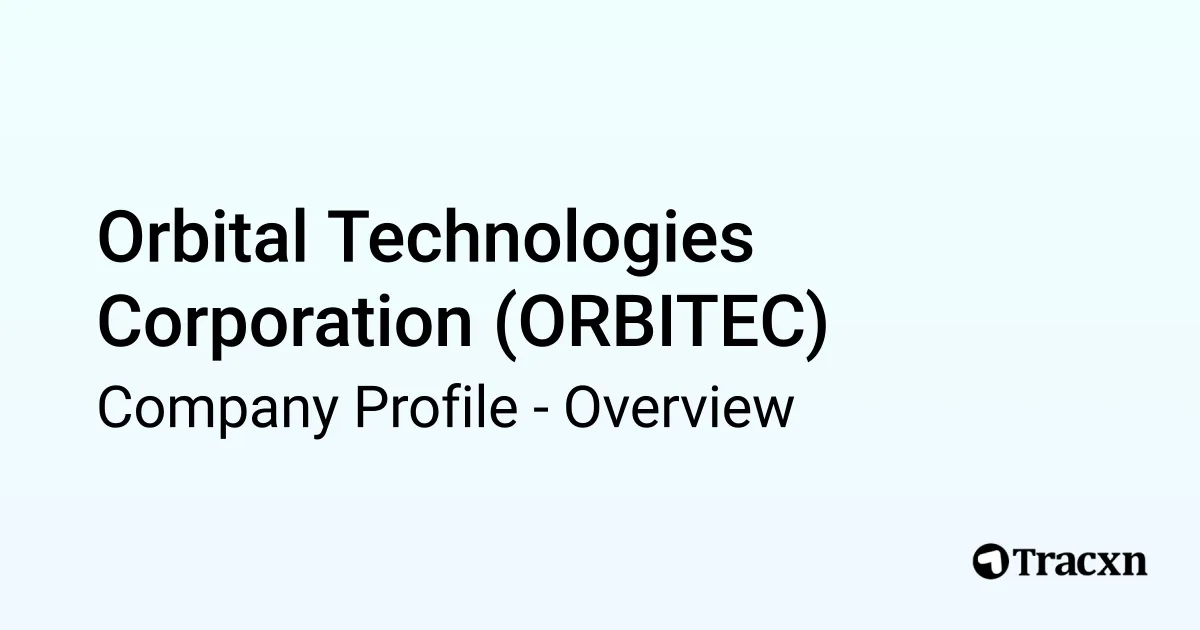 Orbital Technologies Corporation (ORBITEC) - 2025 Company Profile ...