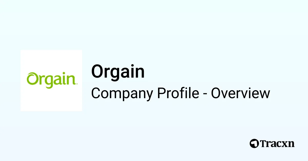 Orgain - 2025 Company Profile, Team, Funding & Competitors - Tracxn
